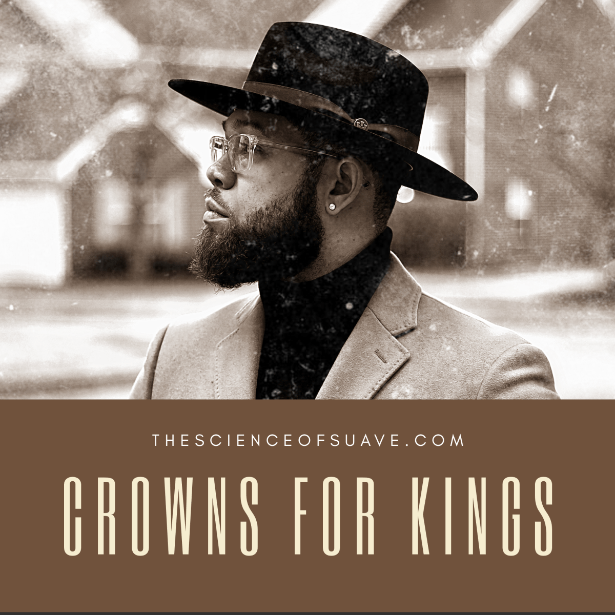 Crowns For Kings – The Science of Suave